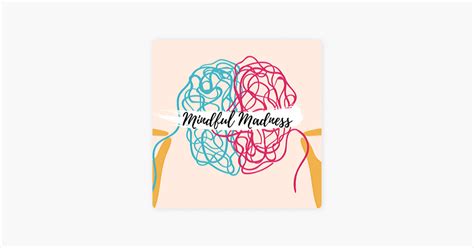 ‎mindful Madness On Apple Podcasts