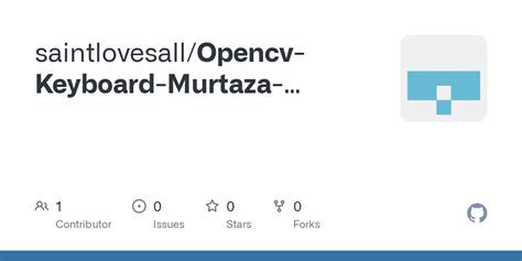 Github Saintlovesallopencv Keyboard Murtaza Hassan Sir