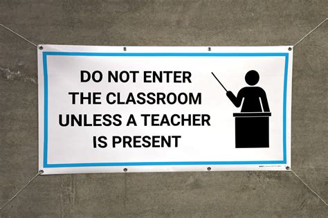 Do Not Enter The Classroom Unless A Teacher Is Present With Icon Banner