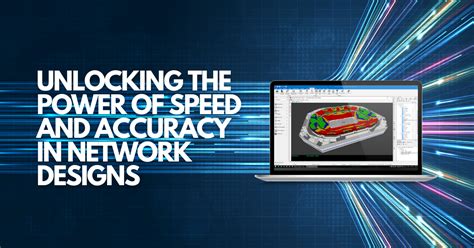 Unlocking The Power Of Speed And Accuracy In Network Designs IBwave Blog