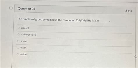 Solved Question PtsThe Functional Group Contained In Chegg Com