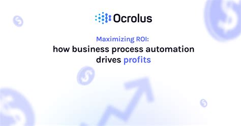 Maximizing Roi How Process Automation Drives Profits Ocrolus