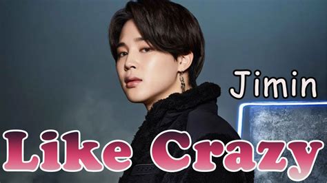 지민 Jimin Like Crazy Lyrics 지민 Like Crazy 가사 Youtube