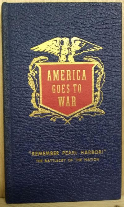 Biblio America Goes To War Dec 7th 1944 President Franklin D