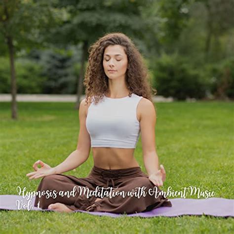 Écouter Hypnosis And Meditation With Ambient Music Vol 1 De Relax