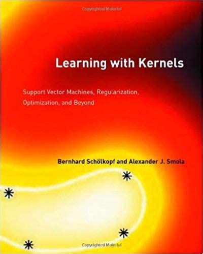 Learning With Kernels Support Vector Machines