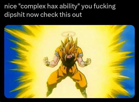 Which Is The Most Complex Hax Ability Goku Can Beat By Just Being Stronger R Powerscaling