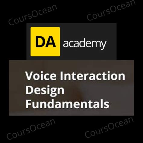 Digital Assistant Academy Voice Interaction Design Fundamentals