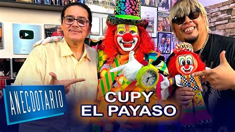 Cupy El Payaso Anecdotario YouTube