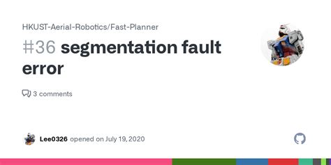 Segmentation Fault Error · Issue 36 · Hkust Aerial Roboticsfast Planner · Github