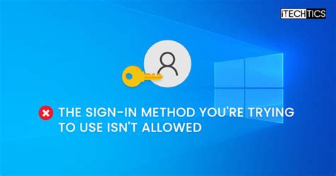 How To Fix The Sign In Method Youre Trying To Use Isnt Allowed