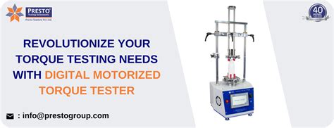 Revolutionize Your Torque Testing Needs With Digital Motorized Torque