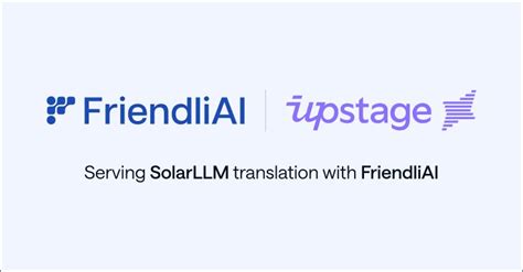 Friendliai On Linkedin Friendliai Upstage Llms Solarllm