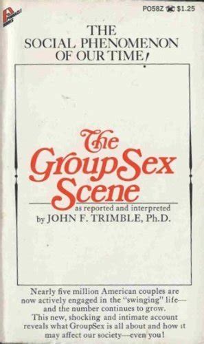 The Group Sex Scene By As Reported And Terpreted By John F Trimble Near Fine Paperback 1971