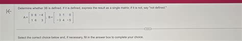 solved determine whether 3b ﻿is defined if it is defined