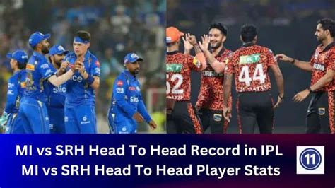 Mi Vs Srh Head To Head Record In Ipl And Mi Vs Srh Head To Head Ipl