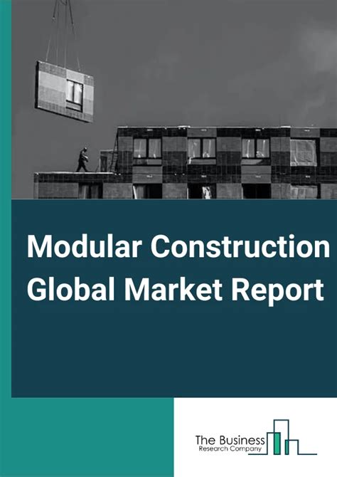 Modular Construction Market Opportunities And Key Players Report 2025