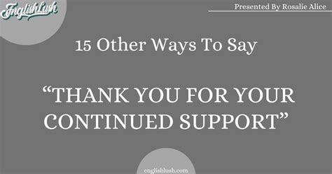 15 Other Ways To Say Thank You For Your Continued Support”