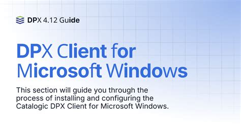 dpx client for microsoft windows dpx 4 12 guide