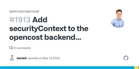 Add Securitycontext To The Opencost Backend Container · Issue 1913