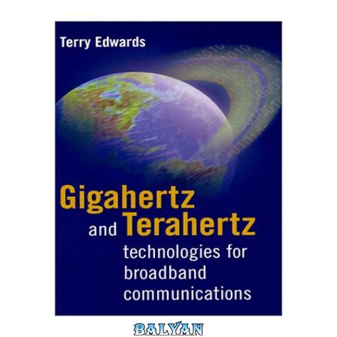 دانلود کتاب Gigahertz And Terahertz Technologies For Broadband