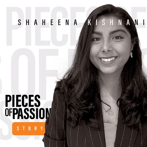 Pieces Of Passion Shaheena Kishnanis Story Girl Power Talk