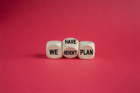 Premium Photo We Have Or Not Plan Symbol Concept Word We Have Or Have