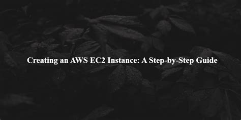 Creating An Aws Ec2 Instance A Step By Step Guide By Adetutu Deborah