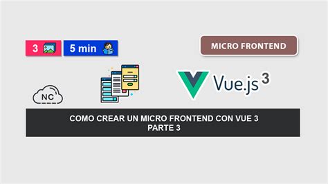 Como Crear Un Micro Frontend Con Vue 3 Parte 3