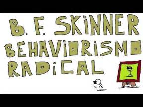 B F Skinner Behaviorismo Radical Youtube