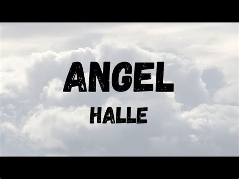 Halle Angel Lyrics Youtube