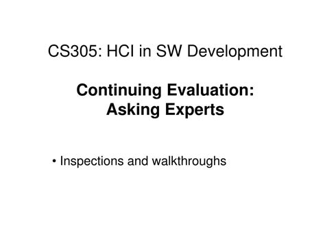 PPT CS HCI In SW Development Continuing Evaluation Asking Experts PowerPoint Presentation