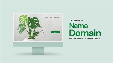 3 Fungsi dan Tips Memilih Nama Domain untuk Website Profesional