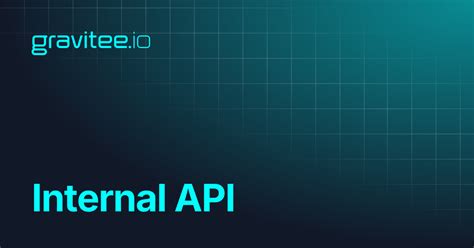 Internal Api Gravitee Documentation