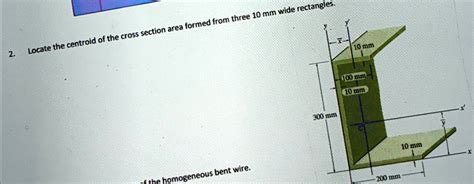 2 Locate The Centroid Of The Cross Section Area Formed From Three 10