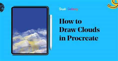 How To Draw Clouds In Procreate Brush Galaxy
