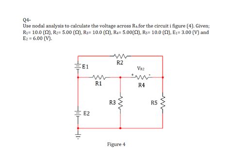 Solved Q4 Use Nodal Analysis To Calculate The Voltage