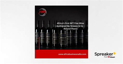 Africas First Nft Fine Wine Auction By Strauss And Co Roland Peens