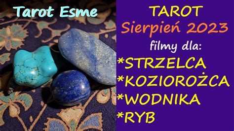 SIERPIEŃ 2023Strzelec Koziorożec Wodnik Ryby tarot czytanie