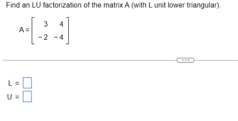Solved Find An Lu Factorization Of The Matrix A With L Unit