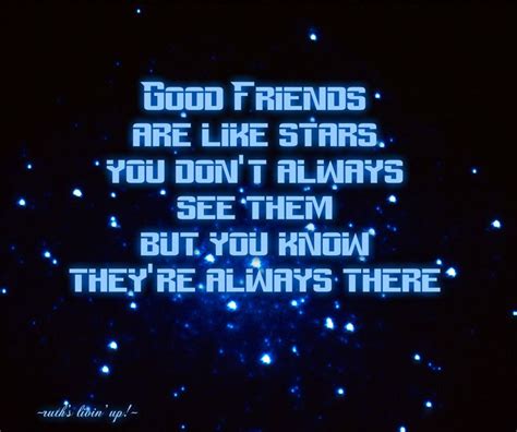 I Know They Are Always There Even When We Don T See Each Other