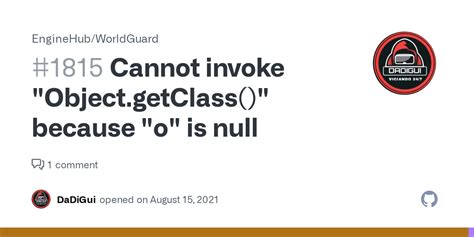 cannot invoke object getclass because o is null · issue 1815