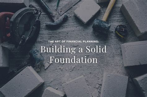 Financial Planning Building A Solid Financial Foundation