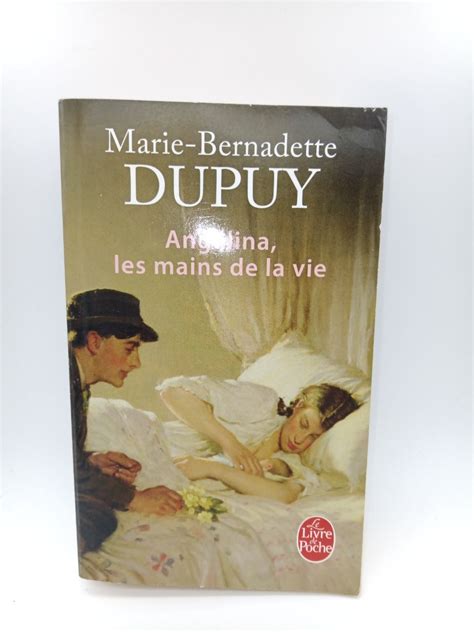 Marie Bernadette Dupuy Angélina Les Mains De La Vie Lescribe Livre