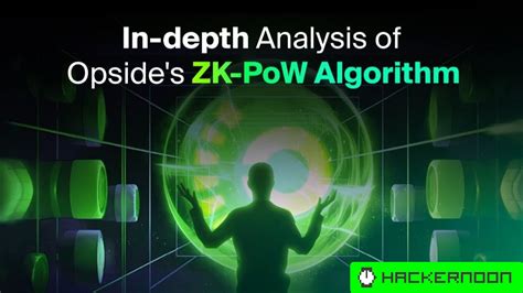 An In Depth Analysis Of Opsides Zk Pow Algorithm Hackernoon