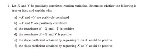Solved Let X And Y Be Positively Correlated Random Chegg