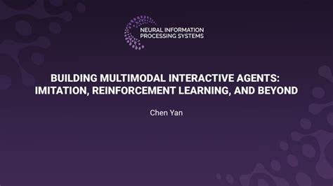 Chen Yan · Building Multimodal Interactive Agents Imitation