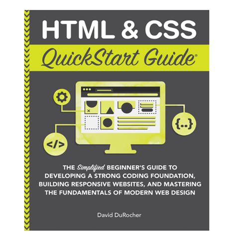 Html And Css Quickstart Guide The Simplified Beginners Guid Inspire Uplift