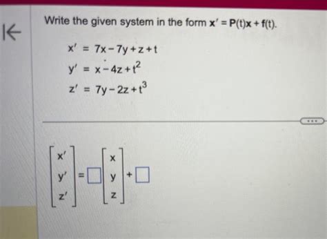 solved write the given system in the form x′ p t x f t