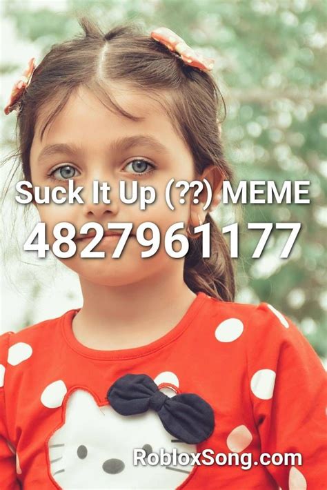 Suck It Up しう Meme Roblox Id Roblox Music Codes Imagine Dragons